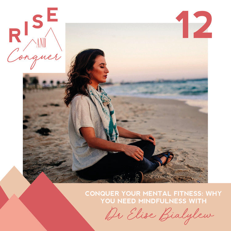 Ep 12: Conquer your mental fitness: Why you need mindfulness with Dr E ...