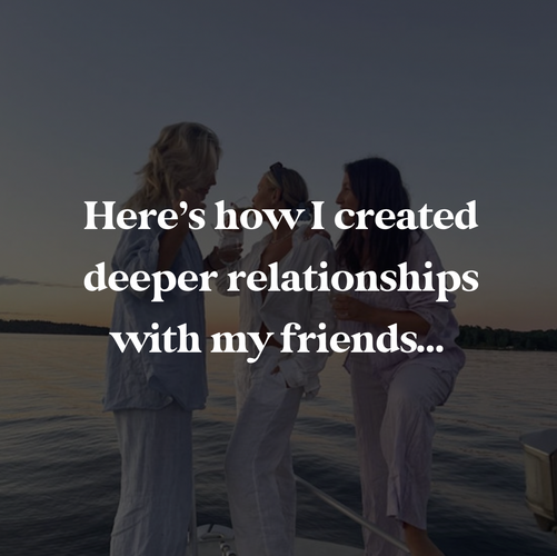 Here’s how I created deeper relationships with my friends… – Rise and ...